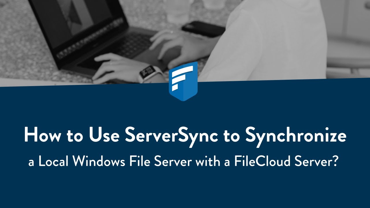 How To Use Serversync To Synchronize A Local Windows File Server With A Filecloud Server Youtube