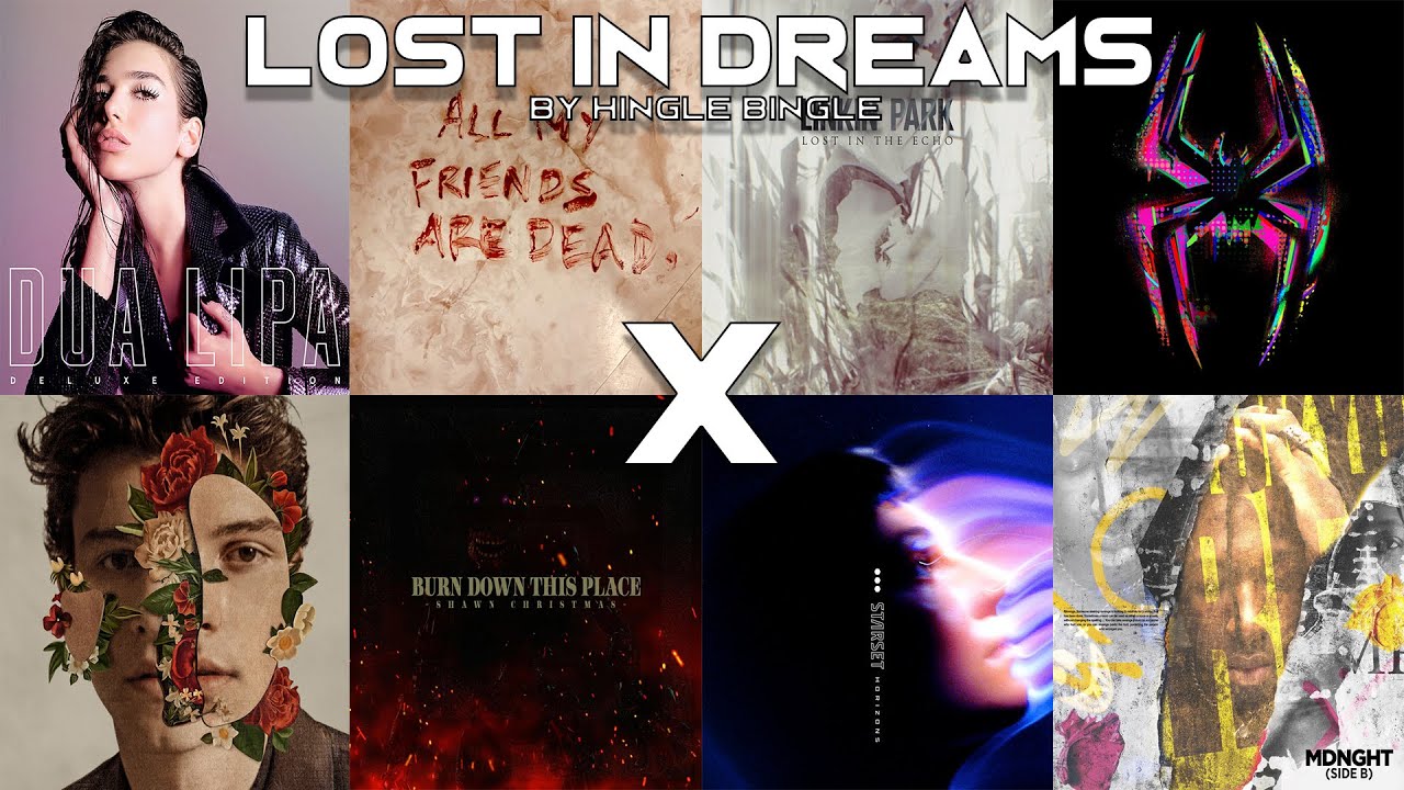 lost in dreams | 8 Song Megamix | TAA/DL/LP/MB/SC/SM/SS/TR - YouTube
