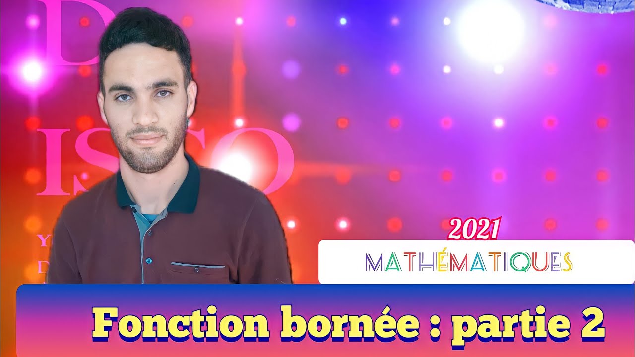 Fonction Bornée partie 2 - YouTube