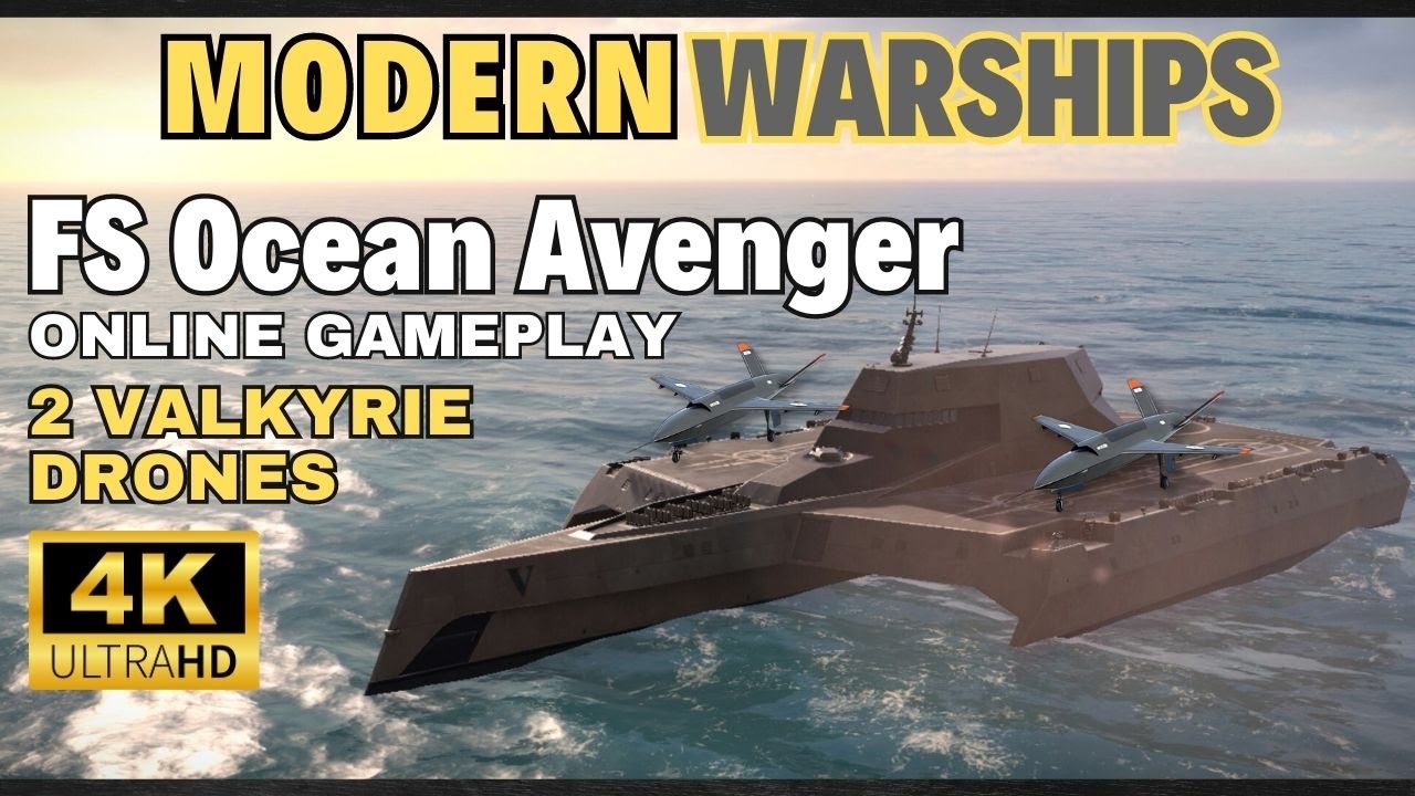 FS OCEAN AVENGER + 2 Valkyrie Drone Gameplay | MODERN WARSHIPS - YouTube
