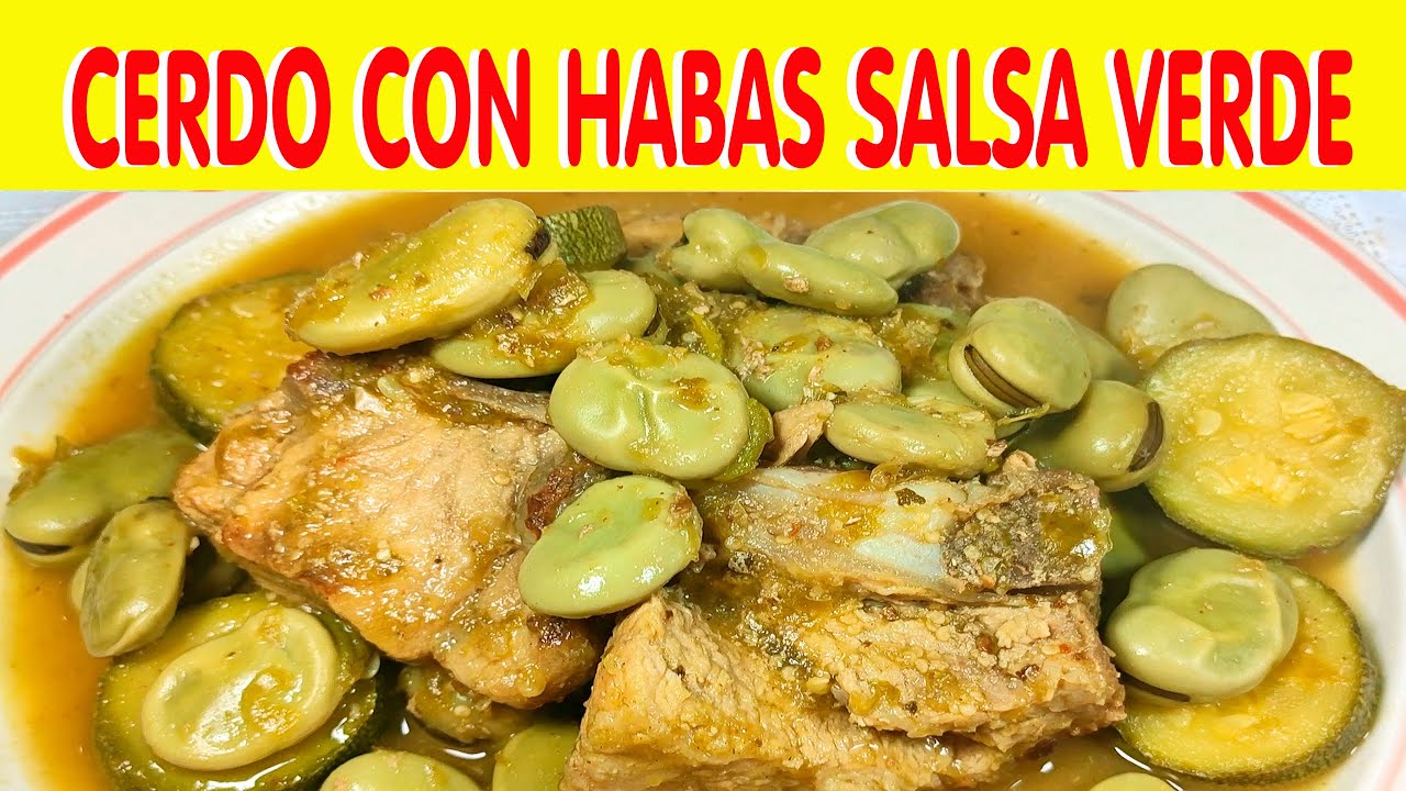 CÓMO HACER CERDO EN SALSA VERDE CON HABAS ¡Buenisiiimo!! - YouTube