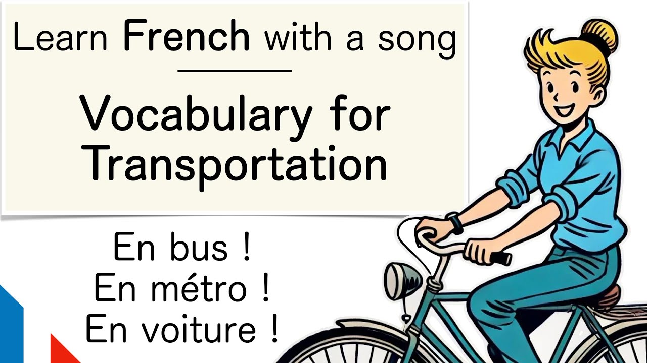 Learn French with a song - Vocabulary for Transportation - DELF A1 ...