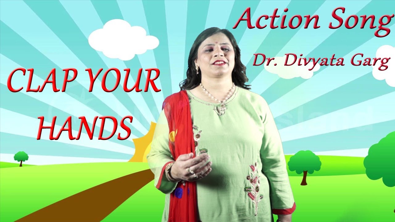 Clap your hand | Best action song | अभिनय गीत | By Singer Dr. Divyata ...