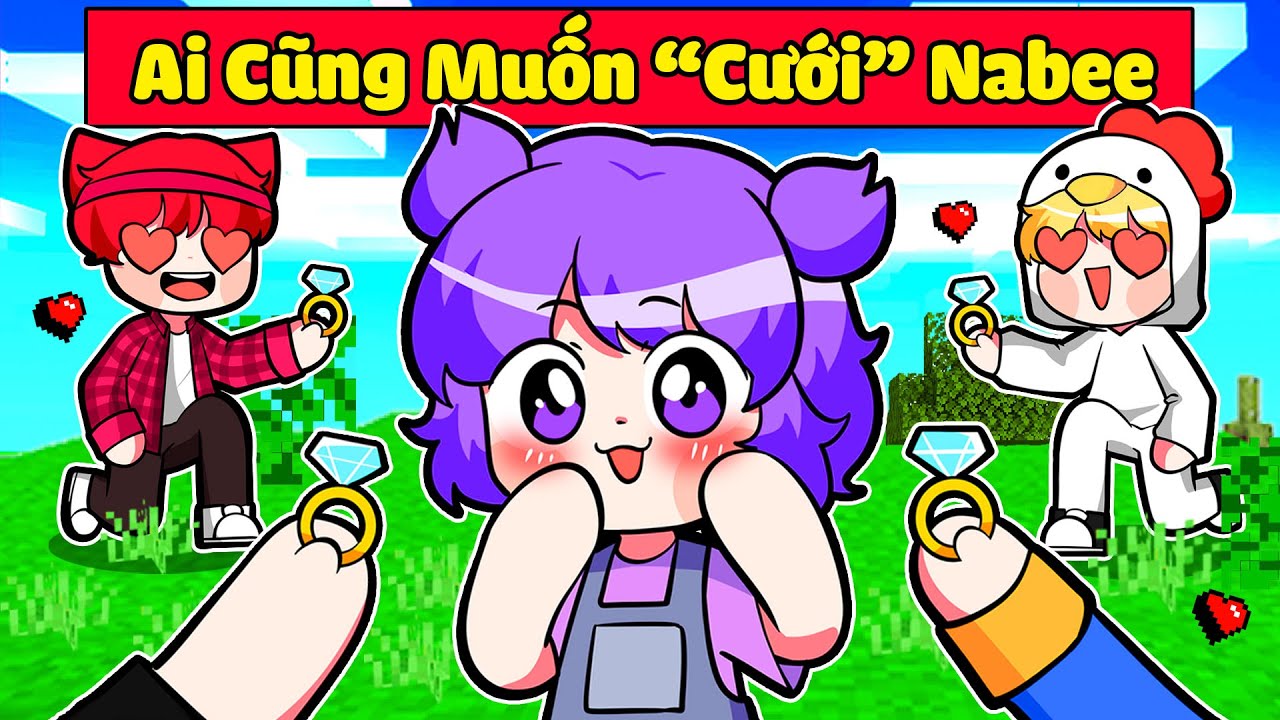 NABEE BẤT NGỜ VÌ AI CŨNG MUỐN "CƯỚI" NABEE TRONG MINECRAFT 😵💍💋 - YouTube