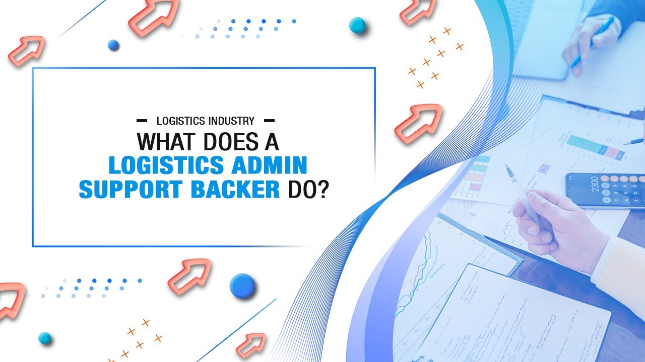 What Does A Logistic Admin Support Backer Do YouTube what-does-a-logistic-admin-support-backer-do-youtube