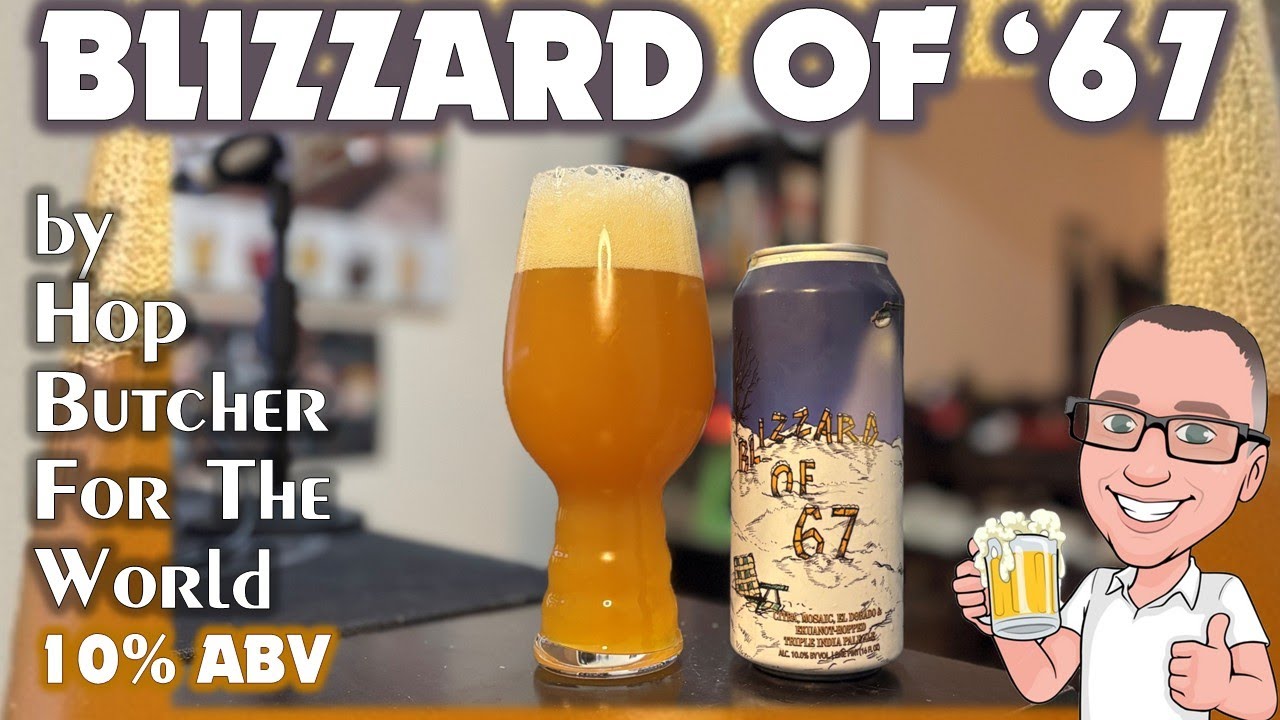Blizzard of '67 by Hop Butcher For The World (NOT your ordinary hazy ...