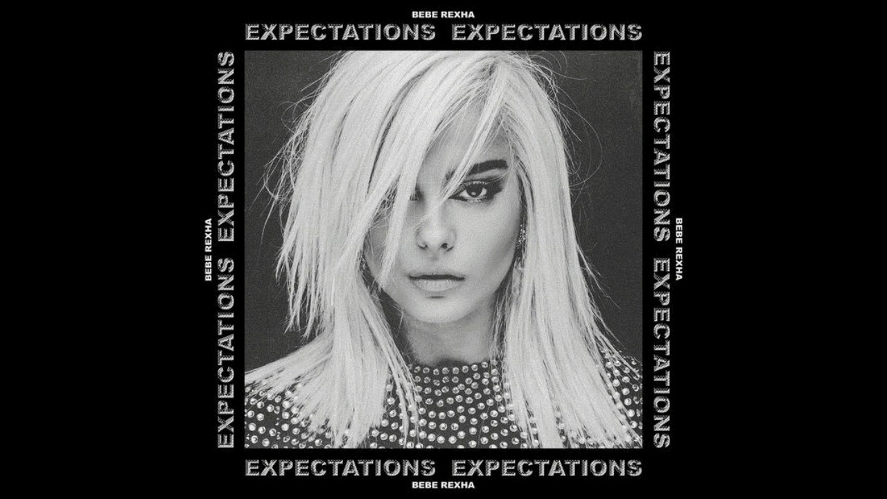 Bebe Rexha - Expectations (Álbum completo) (ORIGINAL) - YouTube