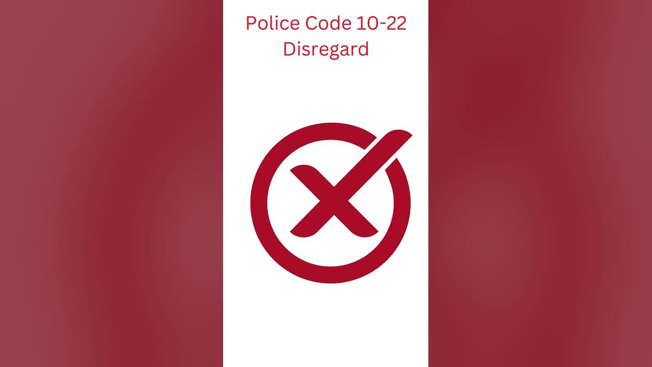 Police Code 10 22 Disregard codes automobile radiocodes YouTube police-code-10-22-disregard-codes-automobile-radiocodes-youtube