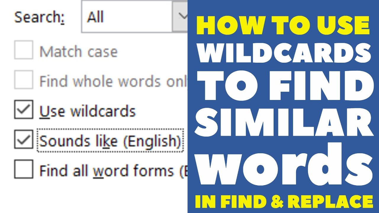 Use WILDCARDS Check Box to FIND 2 (two) SIMILAR WORDS in FIND AND REPLACE | Microsoft Word - YouTube