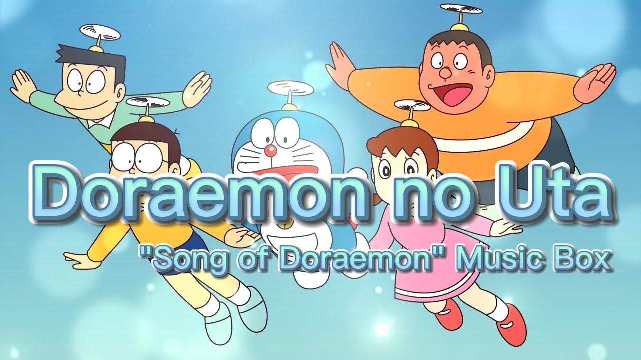 Doraemon Theme Song Music Box Compilation - Dreams in Our Hearts | "Song of Doraemon" - YouTube