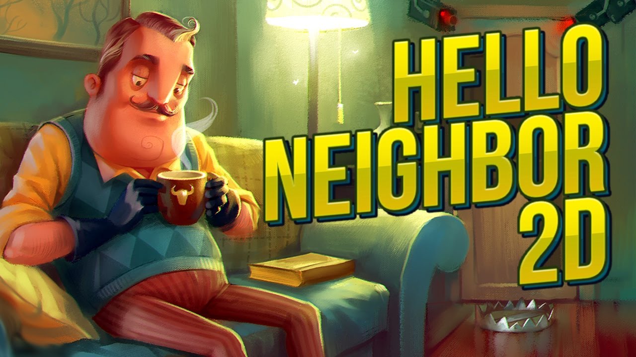 HELLO NEIGHBOR EN 2D ! - YouTube
