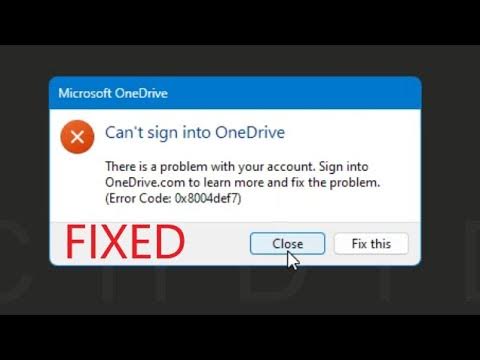 FIX ~ Can't Sign into OneDrive, Error Code 0x8004def7, There was a ...