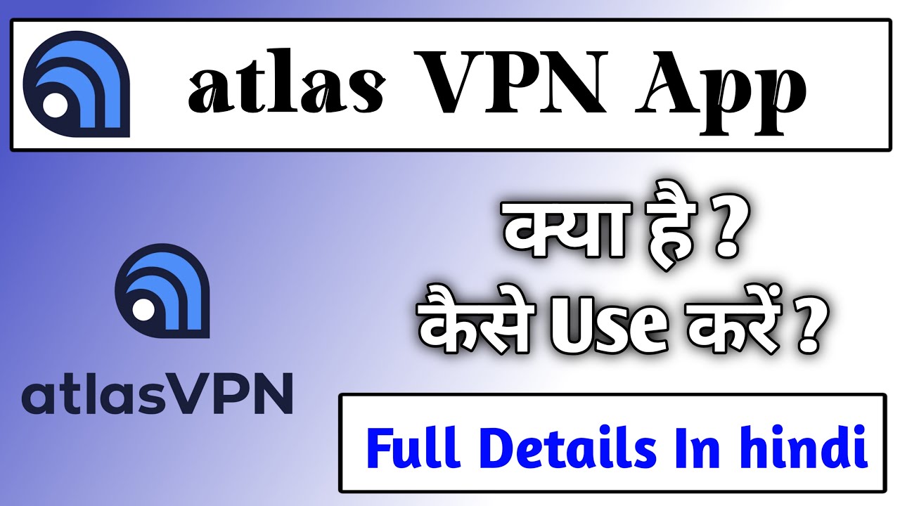atlas VPN App Kaise Use Kare | How to use atlas VPN App | atlas VPN App ...