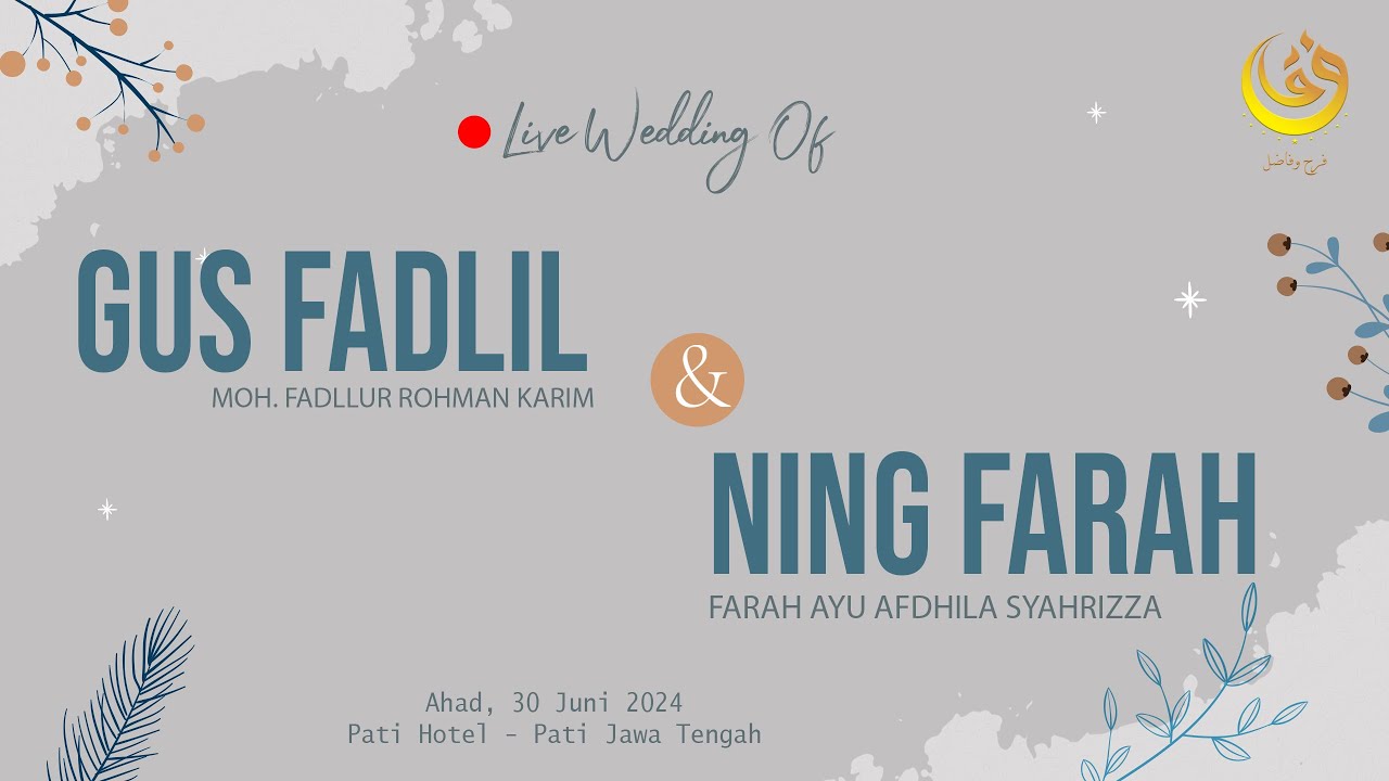 🔴LIVE PERNIKAHAN GUS FADLIL & NING FARAH :: PATI, 30 JUNI 2024 :: HOTEL ...