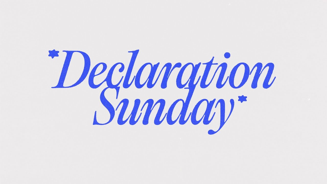 Declaration Sunday - YouTube