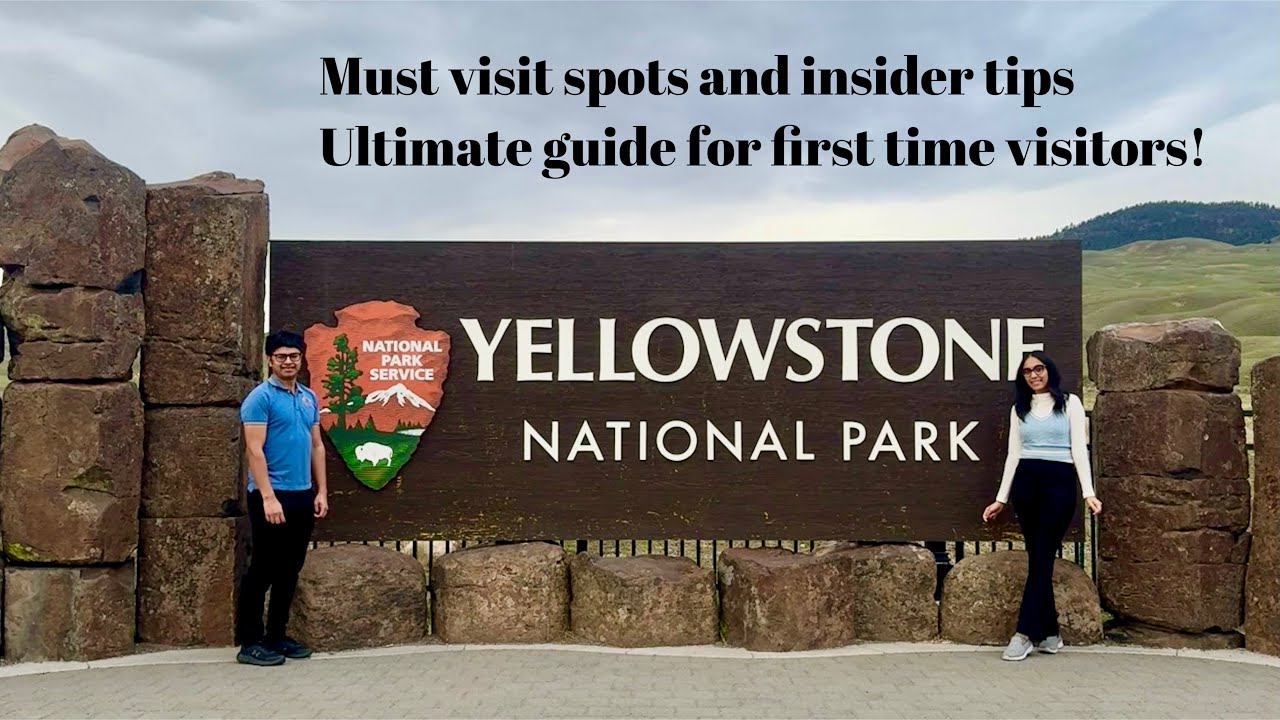 Ultimate Yellowstone National Park Guide: Must-Visit Spots and Insider ...