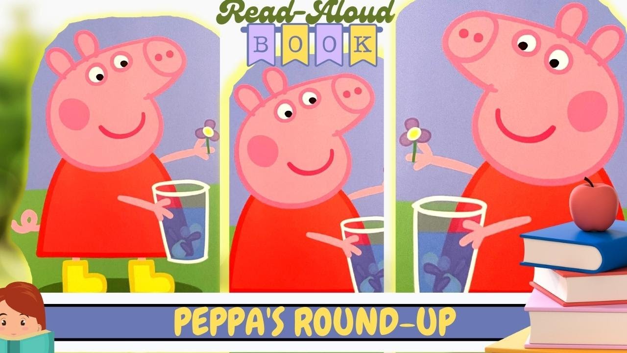 Kids Books READ ALOUD📚Peppa Pig with words Round-Up|READ ALONG Stories ...