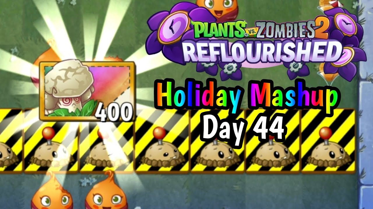Plants vs Zombies 2: Reflourished - Holiday Mashup - Day 44 - YouTube