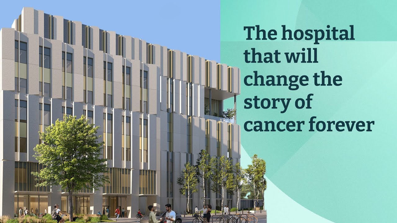 The hospital that will change the story of cancer forever - YouTube