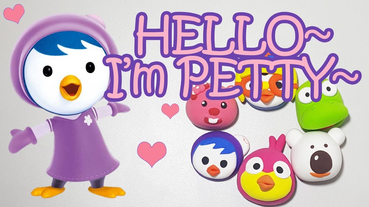 HELLO I'm PETTY~ : Pororo and Friends ; Clay - YouTube