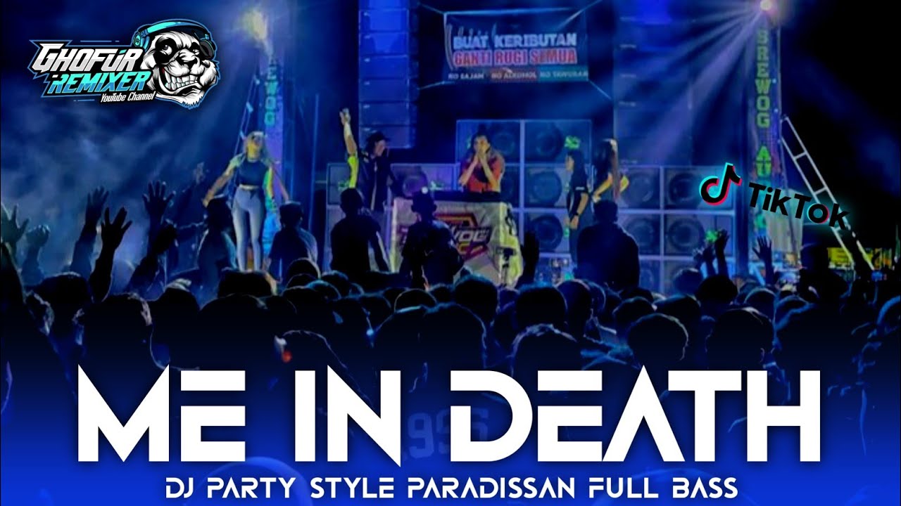 DJ PARTY FULL BASS JOIN ME IN DEATH STYLE PARADISE - YouTube