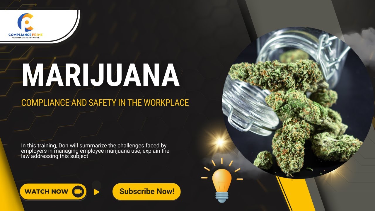 Marijuana Compliance | Safety In The Workplace | WEBINAR - YouTube