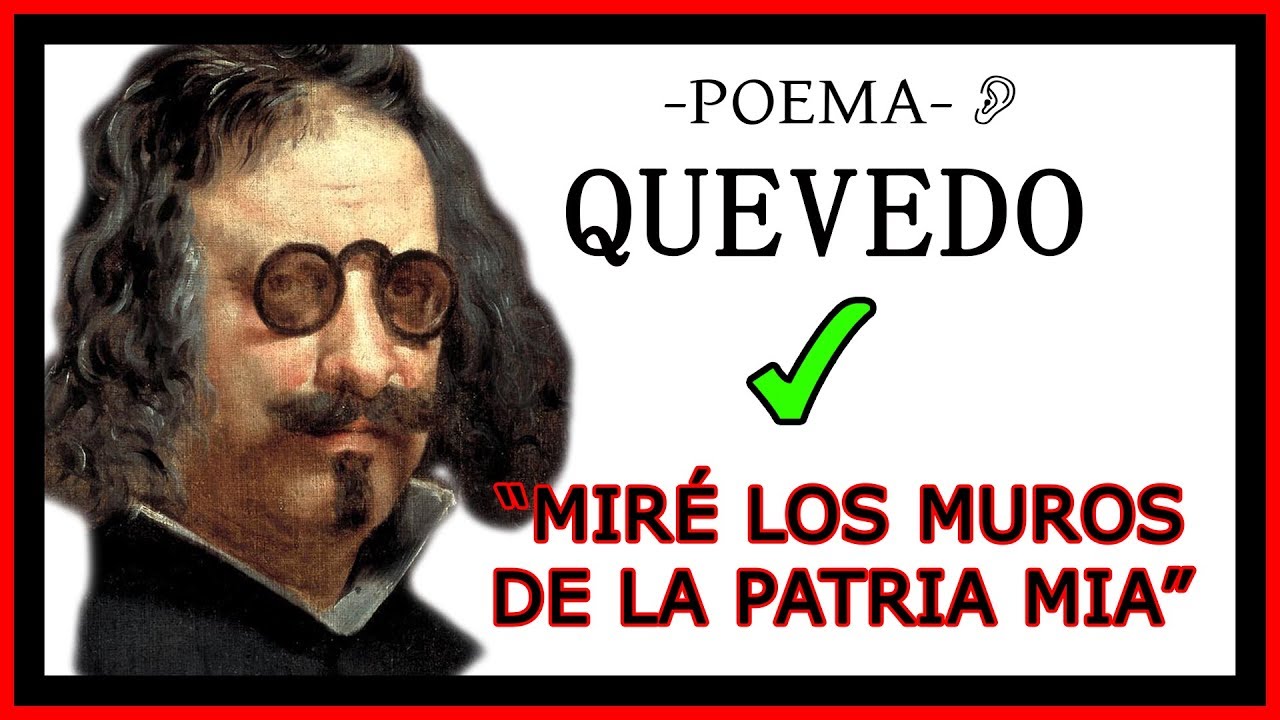 "Miré los muros de la patria mía" - Francisco de QUEVEDO - Siglo de Oro ...