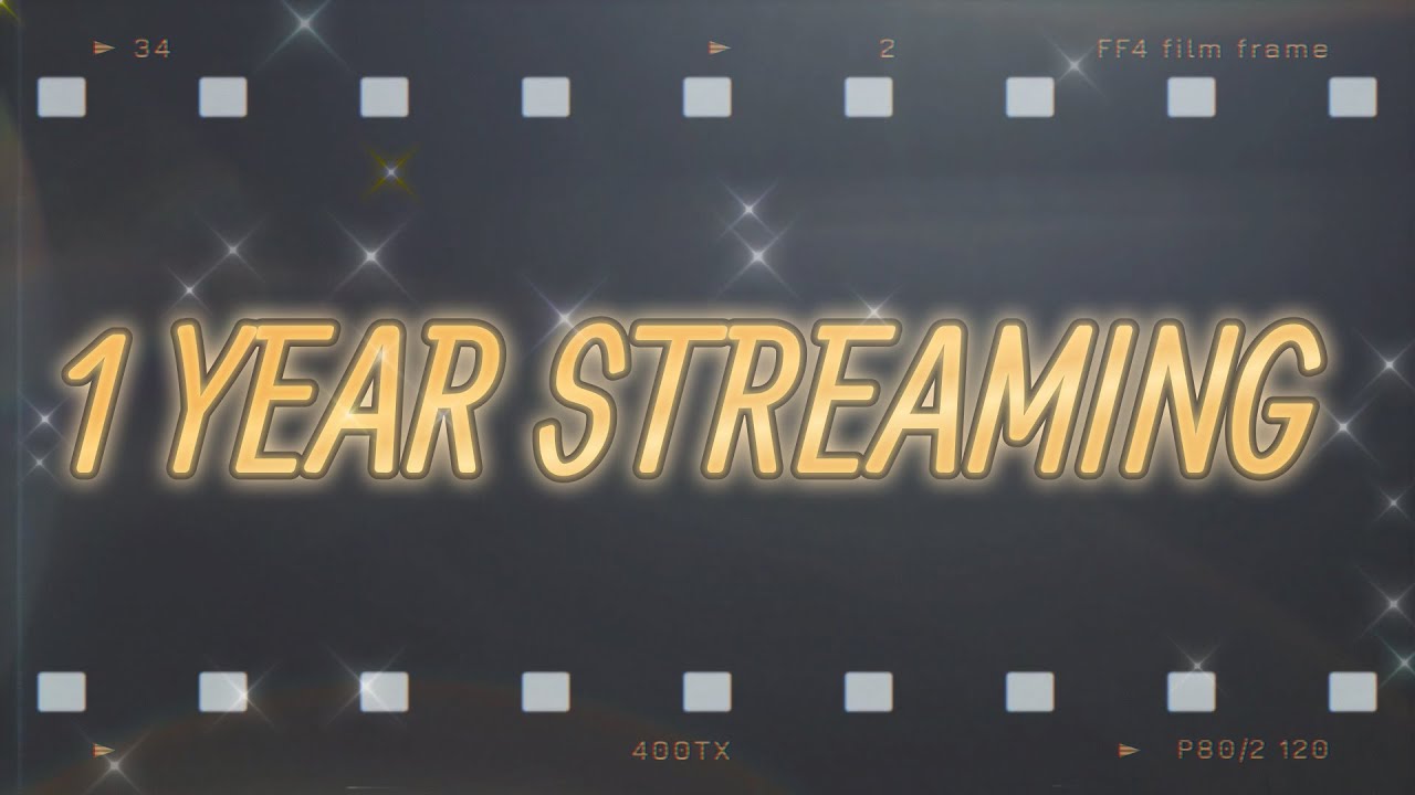 1 YEAR STREAMING ANNIVERSARY - YouTube