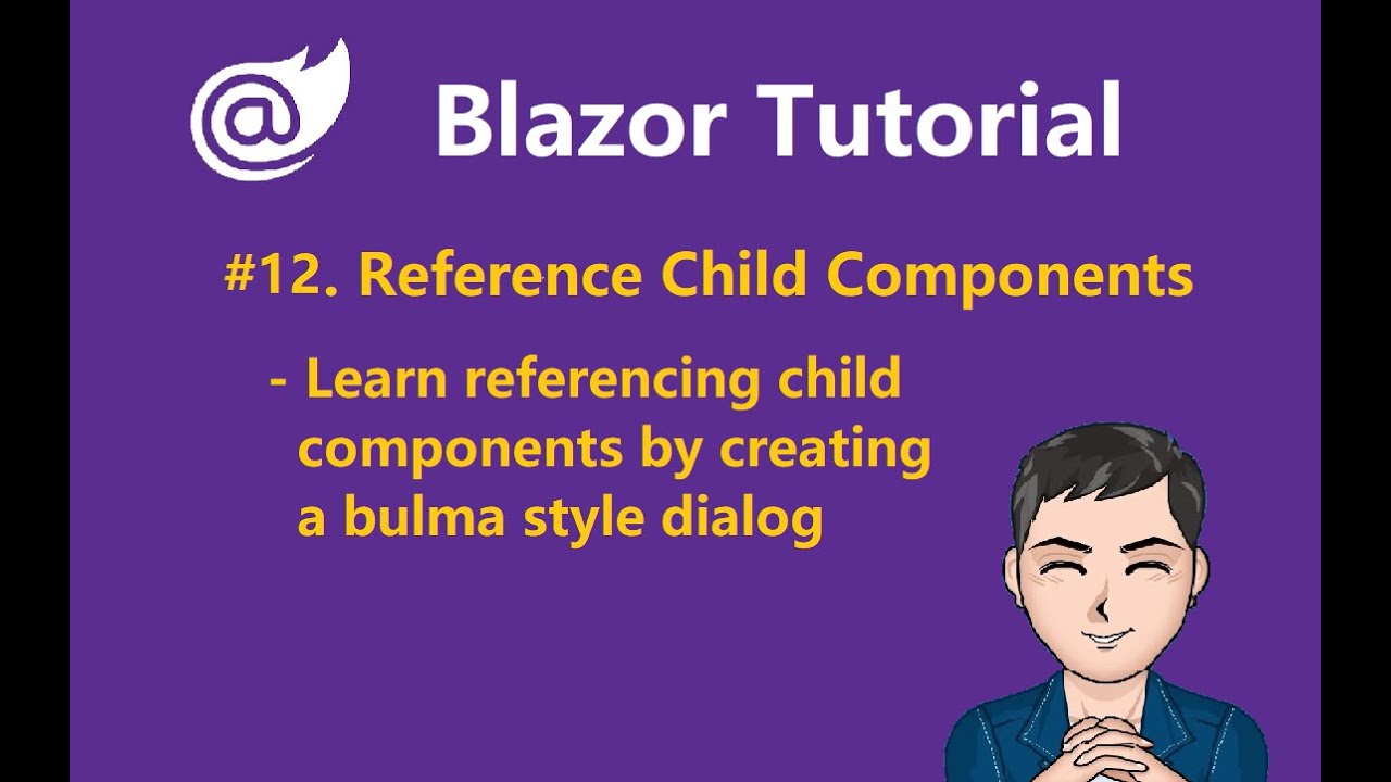 Blazor Tutorial - Ep12 - Learn Child Components Referencing By Creating ... Blazor Tutorial - Ep12 - Learn Child Components Referencing By Creating ...