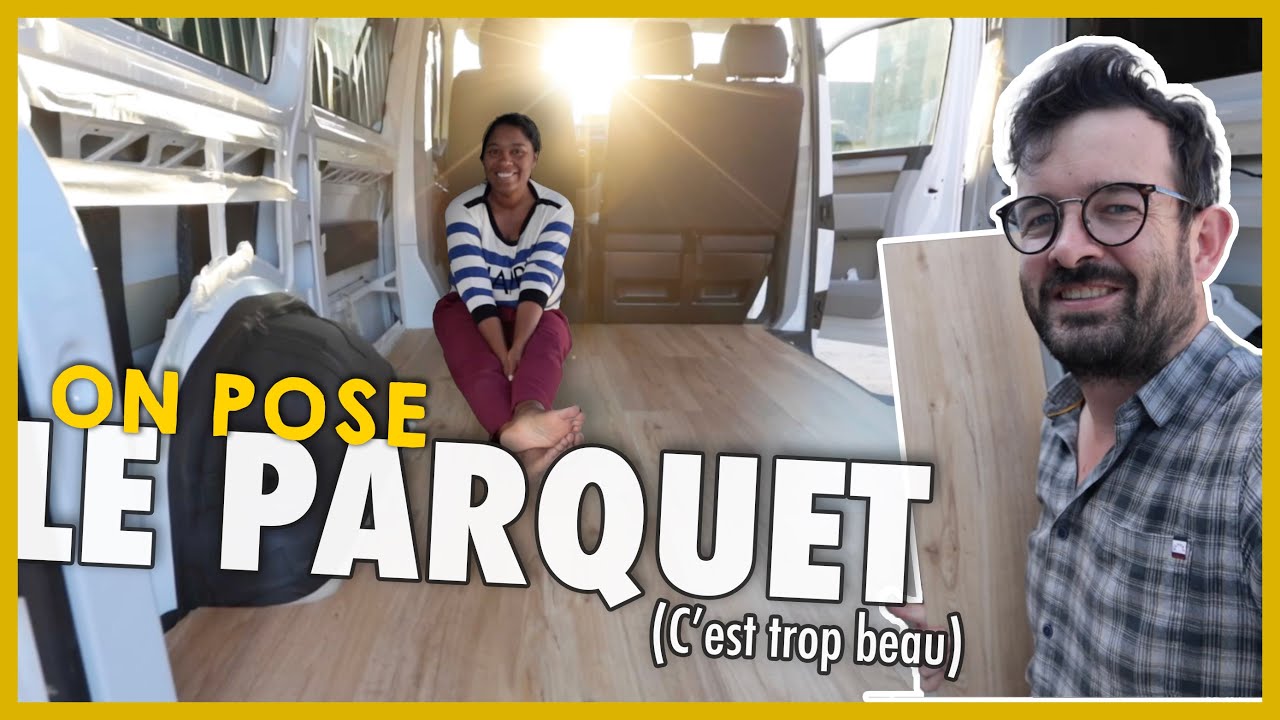 FUITE ENFIN TROUVÉE ET PARQUET POSÉ (on avance dans le van !) - YouTube