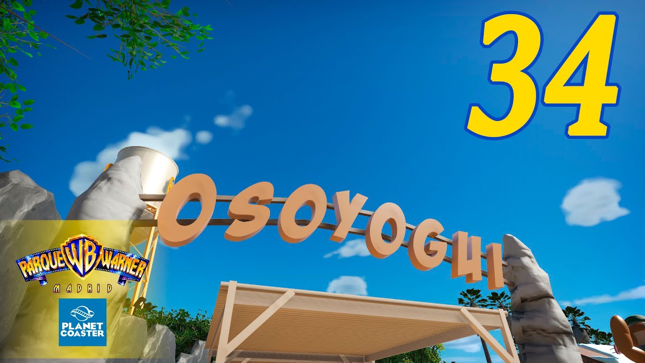 PARQUE WARNER EN PLANET COASTER - Oso Yogui #34 - YouTube