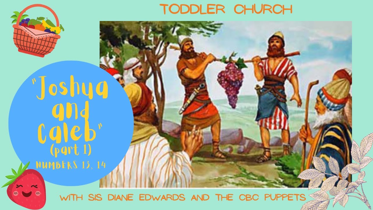 Toddler Church- "Joshua and Caleb" (part 1) Numbers 13, 14 - YouTube