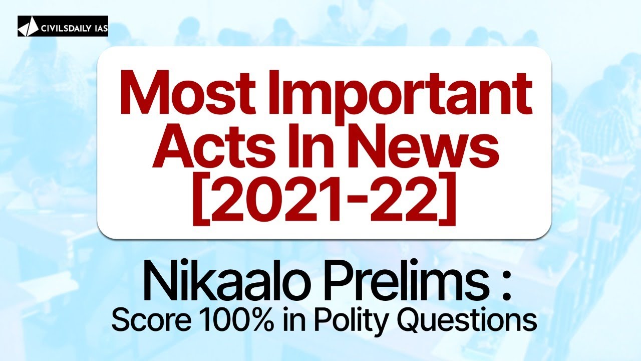 9 Most Important Acts In News 2021 22 For UPSC Prelims 2022 Nikaalo 9-most-important-acts-in-news-2021-22-for-upsc-prelims-2022-nikaalo