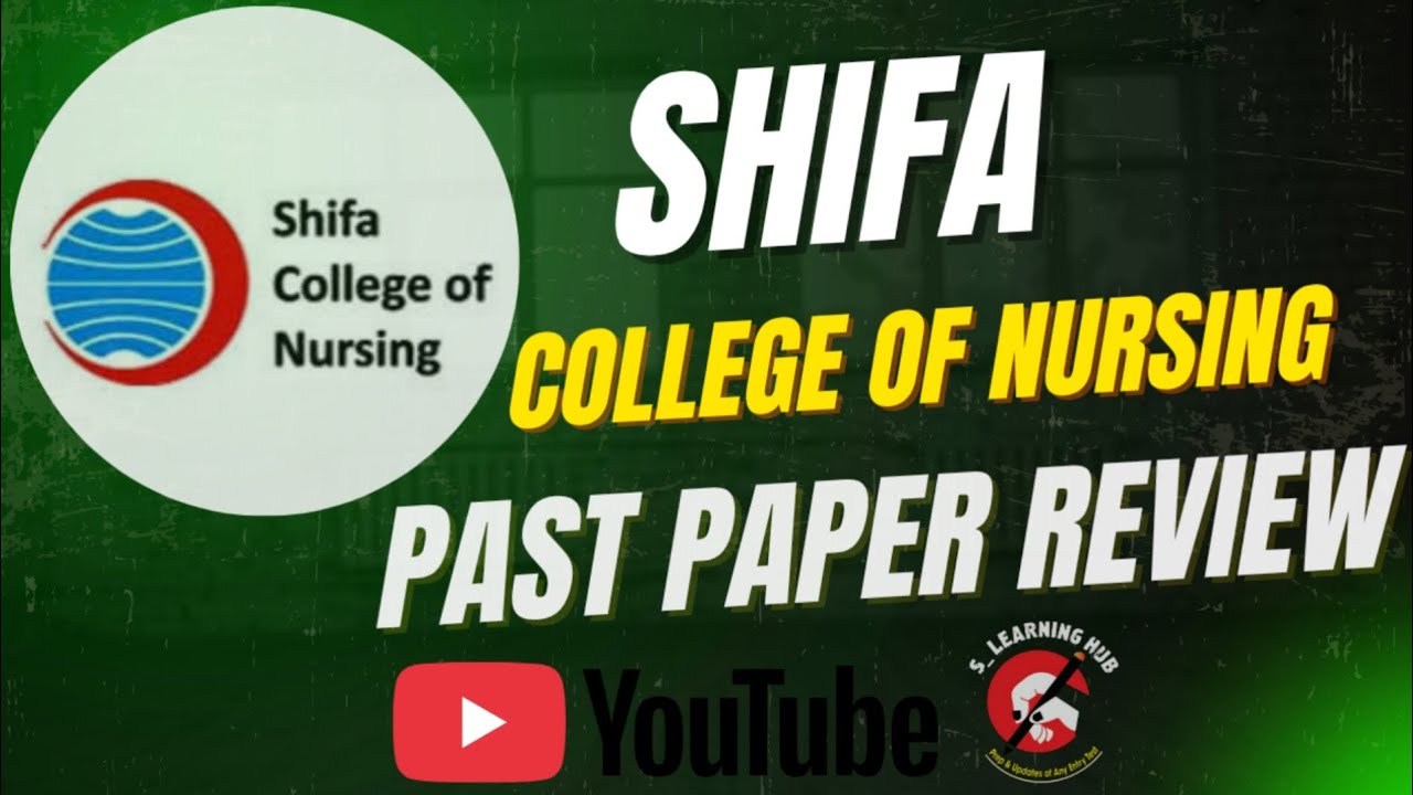 SHIFA COLLEGE OF NURSING PAST PAPER QUICK Revised|| Shifa past paper ...