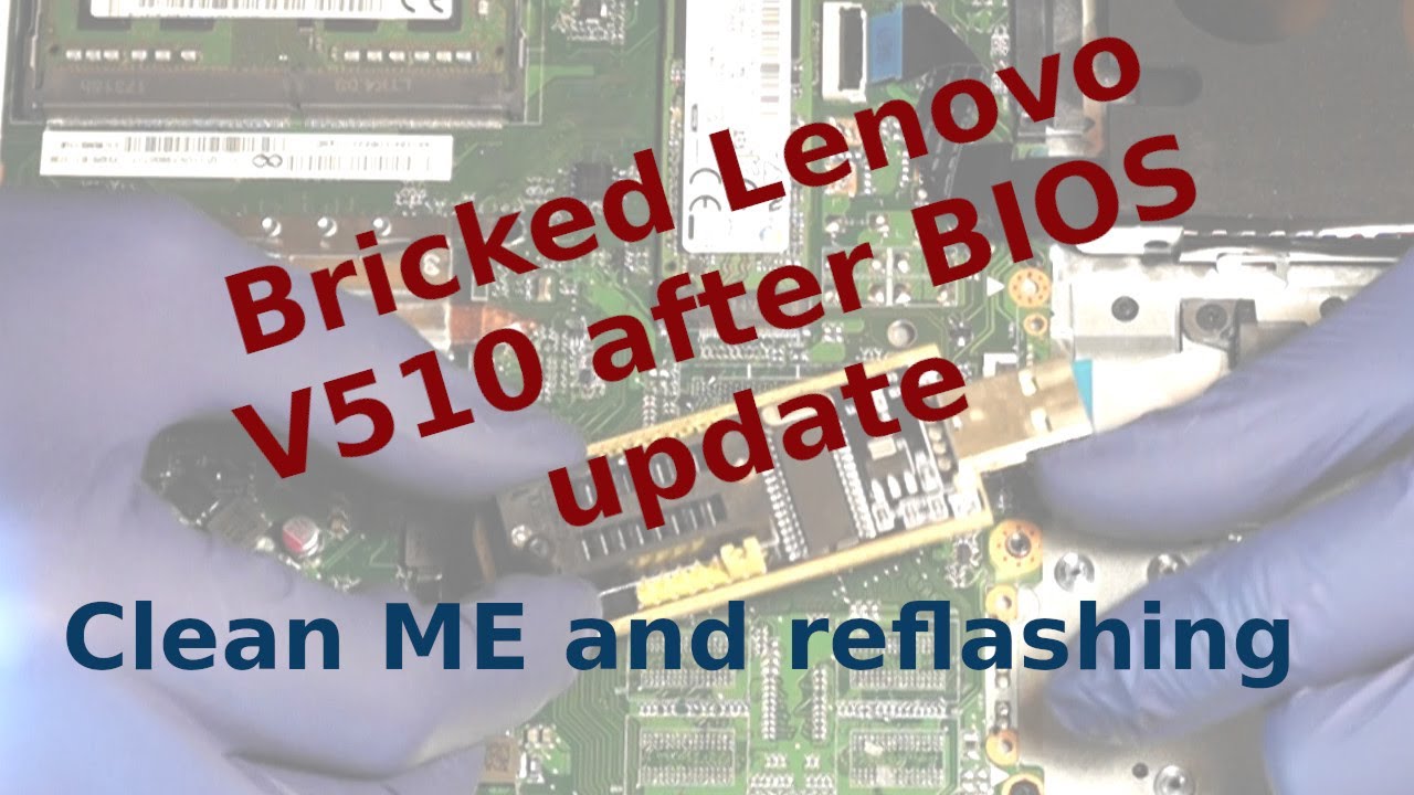 After manual Update: Black screen on a Lenovo V510- BIOS bricked ...