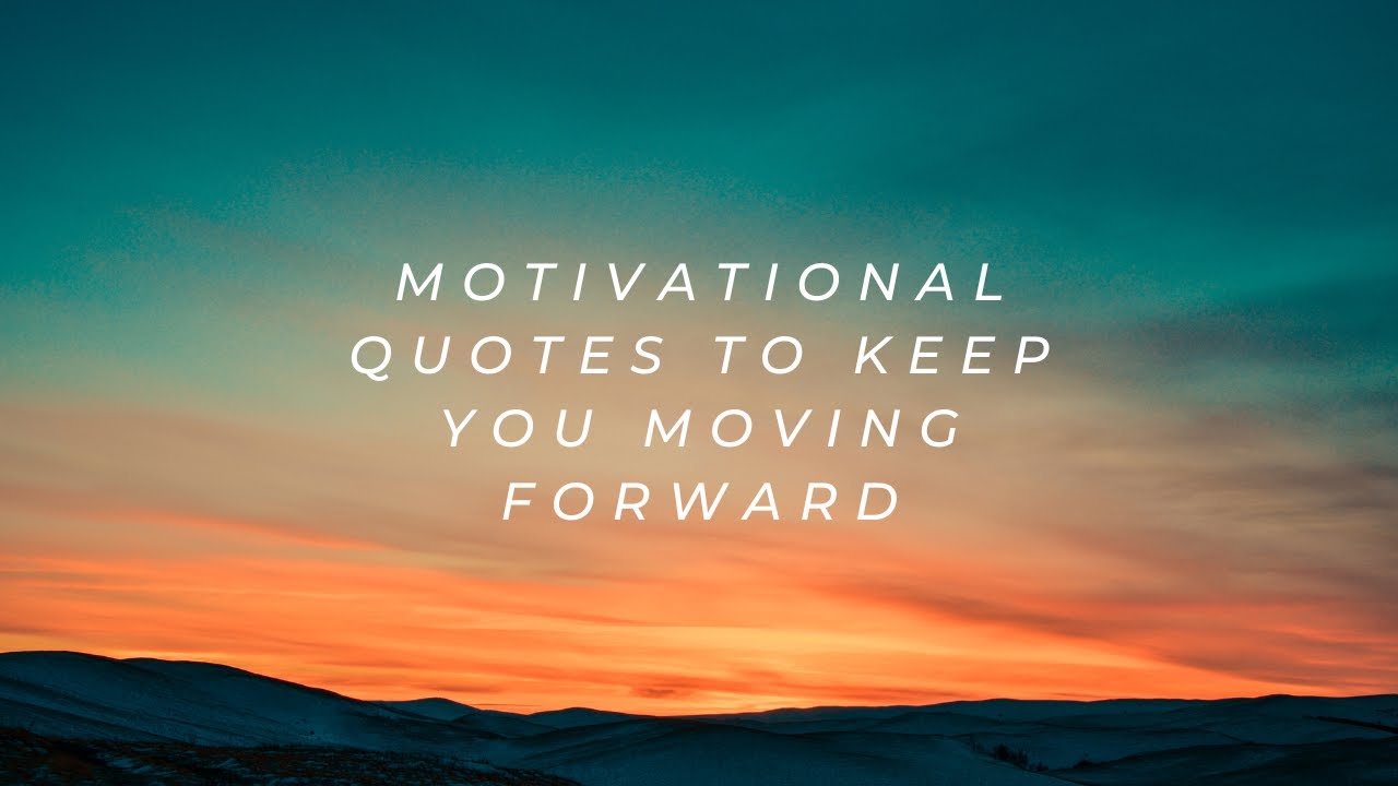 Positive Quotes About Moving On
