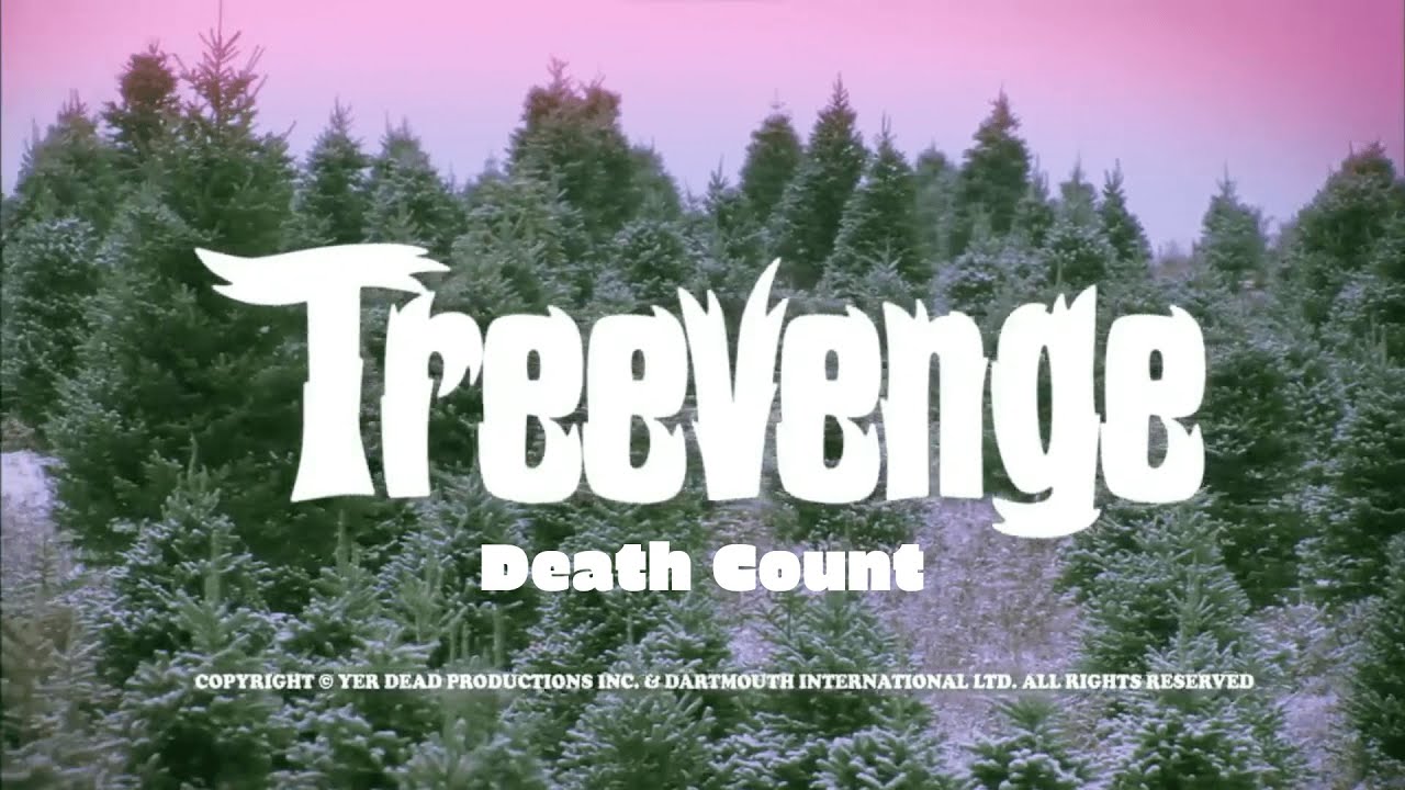 Treevenge (2008) Death Count - YouTube