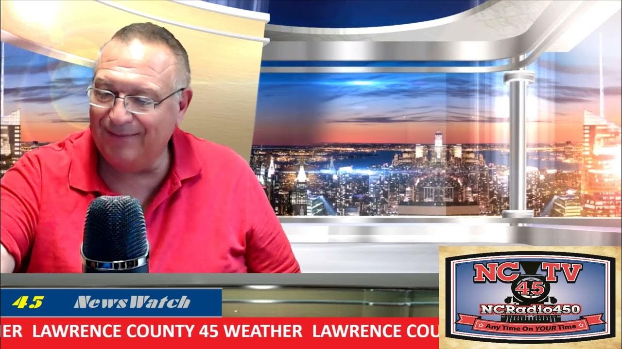 NCTV45 LAWRENCE COUNTY 45 WEATHER WEDNESDAY AUGUST 9 2023 - YouTube