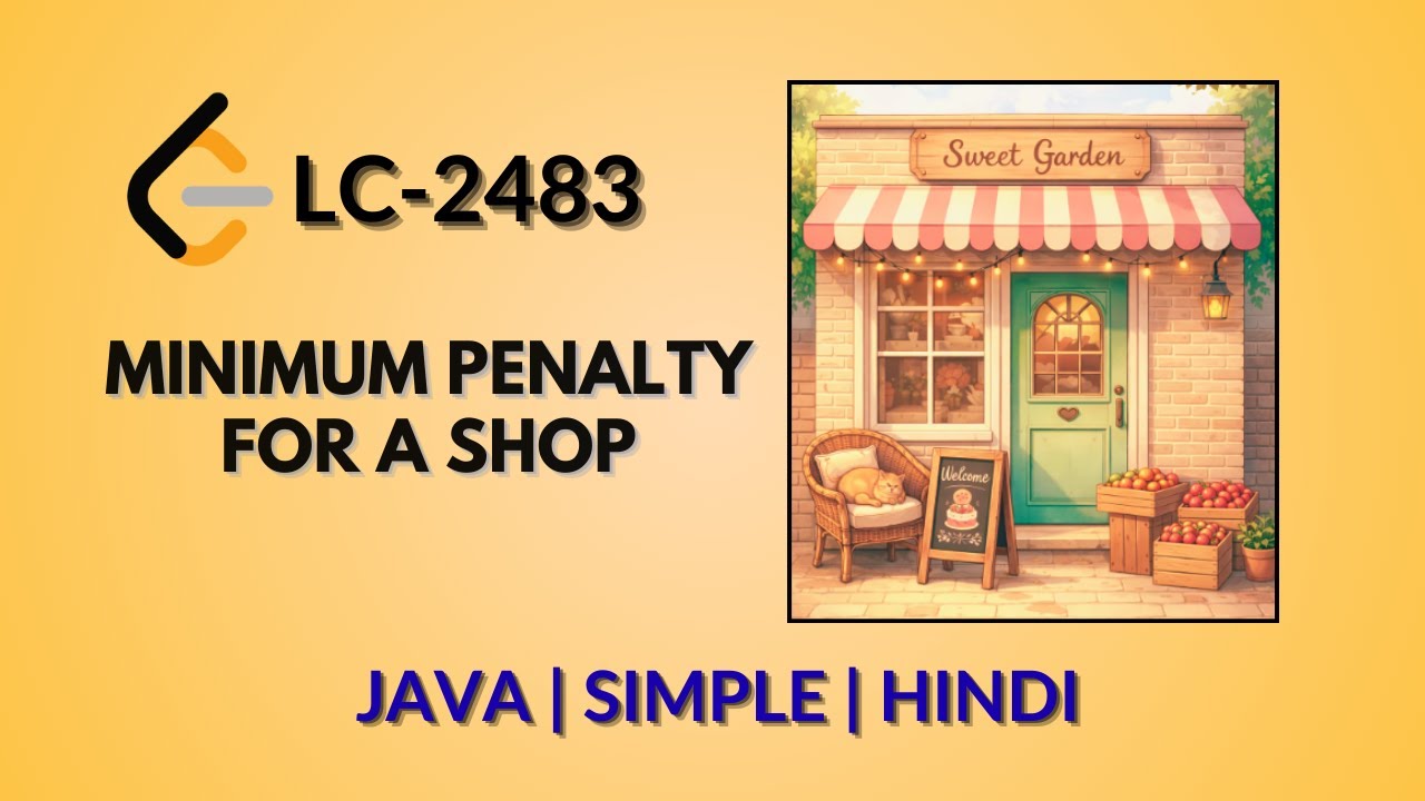 Minimum Penalty for a Shop | Leetcode 2483 | Java Hindi - YouTube