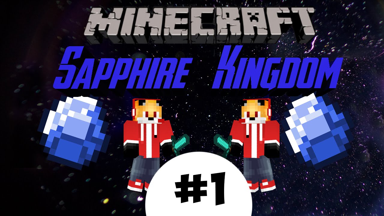 Minecraft|Sapphire Kingdom|EP#1 - YouTube