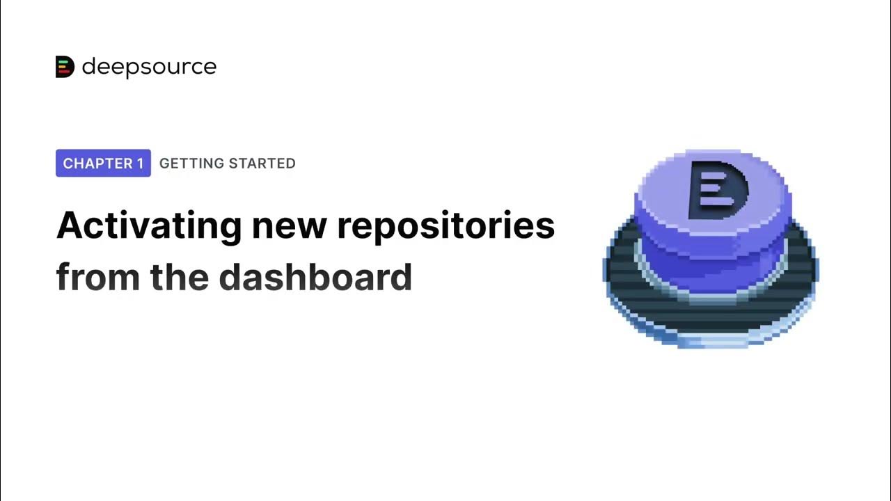 Activating new repositories | DeepSource Learn: Chapter 1 - YouTube