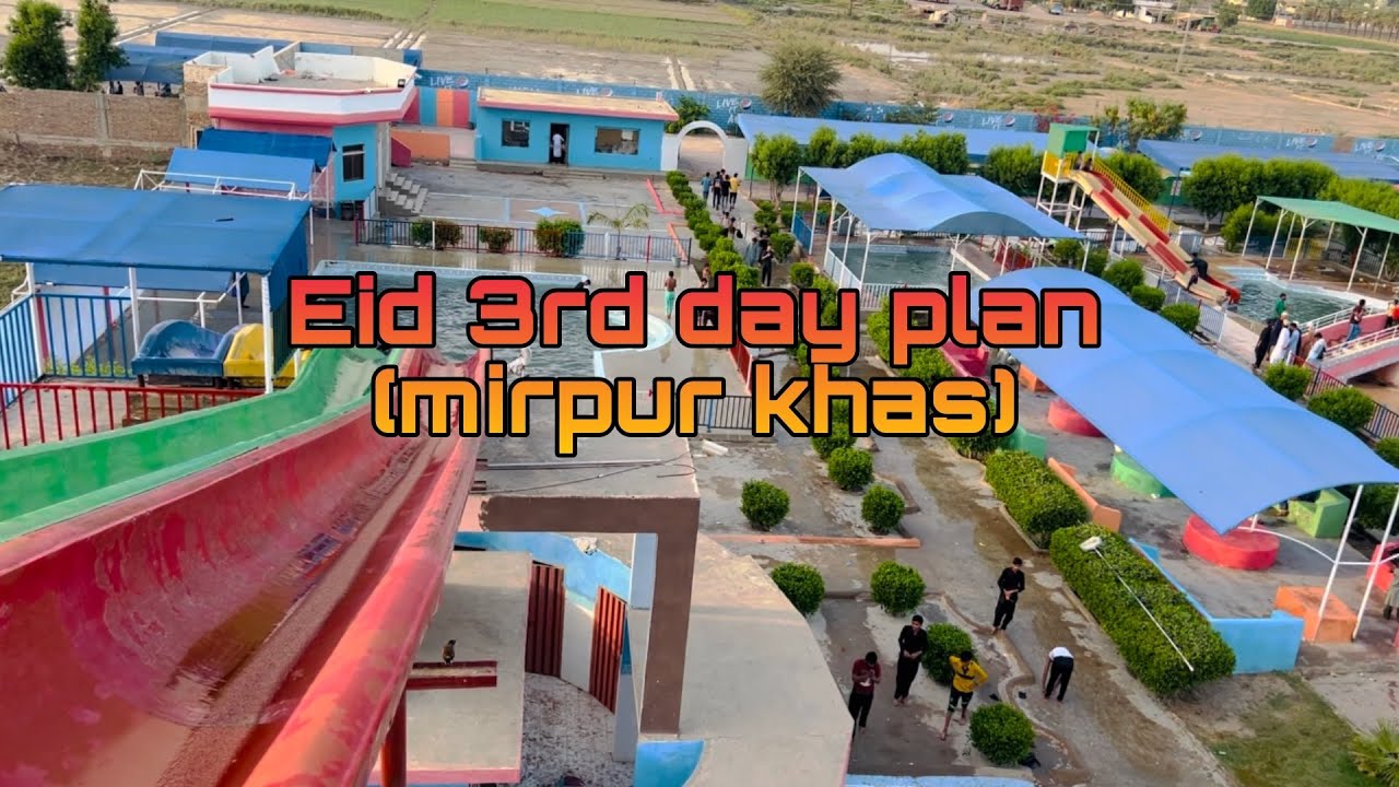 Mirpur khas water park|Eid 3rd day fun.. - YouTube