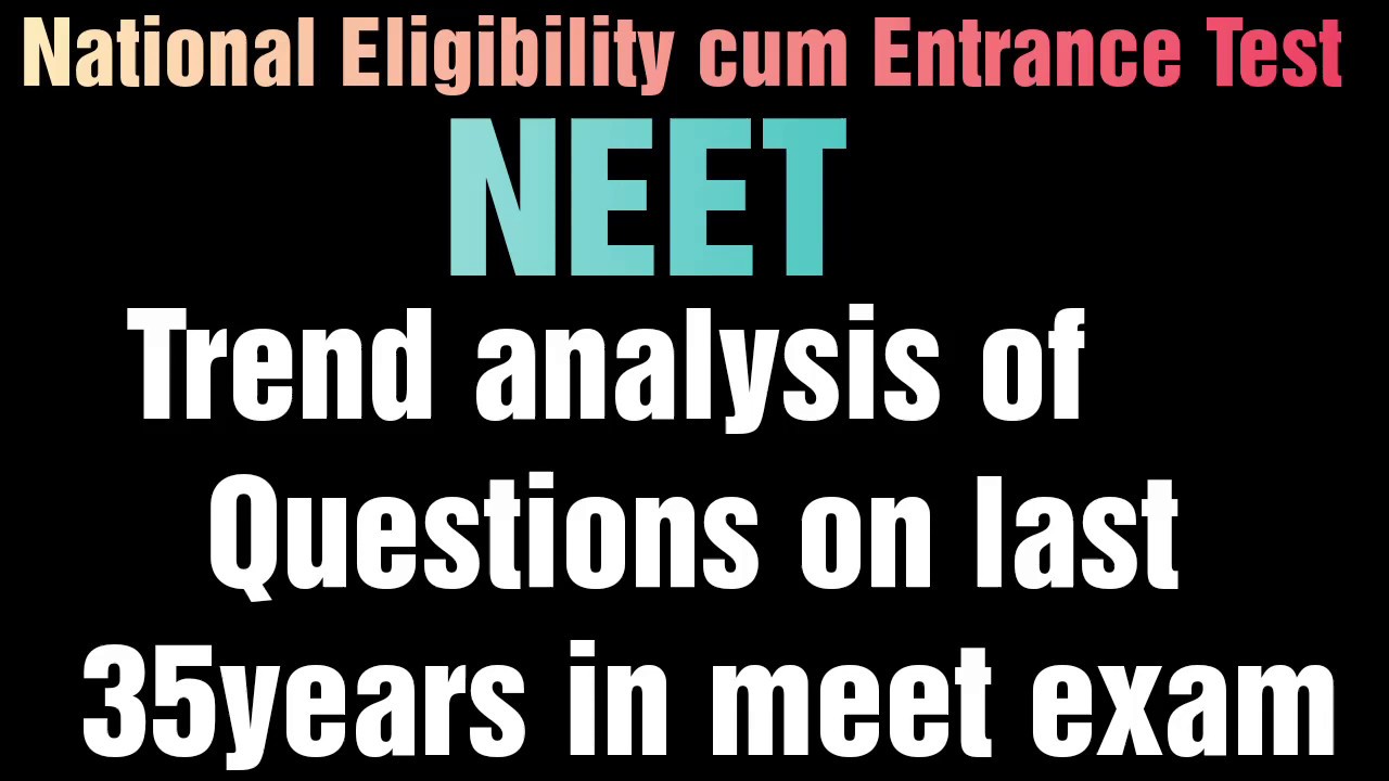 Neet Exam Question Papers Analysis For 35years In Neet Exam 2020 neet-exam-question-papers-analysis-for-35years-in-neet-exam-2020