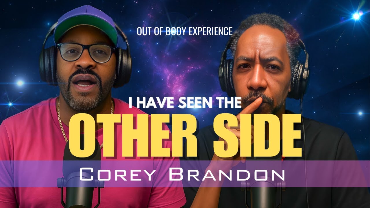 The Journey to Knowing: Corey Brandon Shares His Journey from Religion to OBE - YouTube