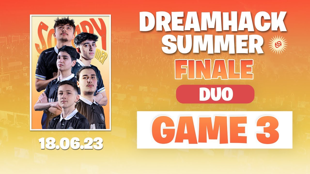 DREAMHACK SUMMER ☀ FINALE - GAME 3 [Duo NO-BUILD] - YouTube