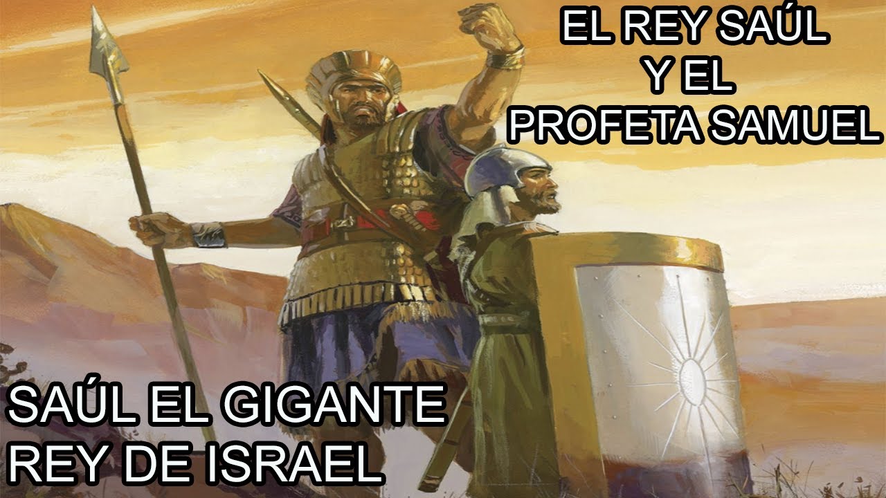 SAÚL el GIGANTE y Primer REY de ISRAEL, (1 de Samuel) - YouTube