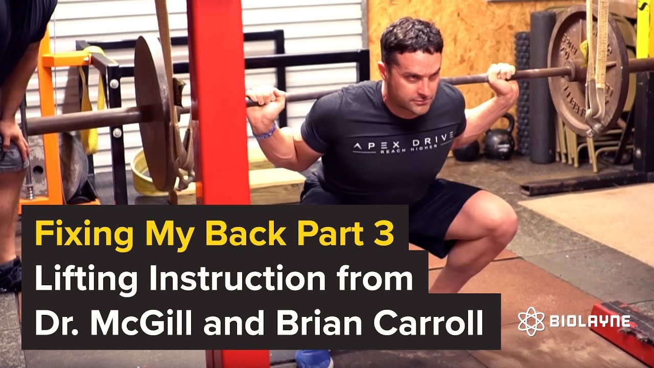 Fixing My Back Part 3 - Lifting Instruction from Dr. McGill and Brian ...