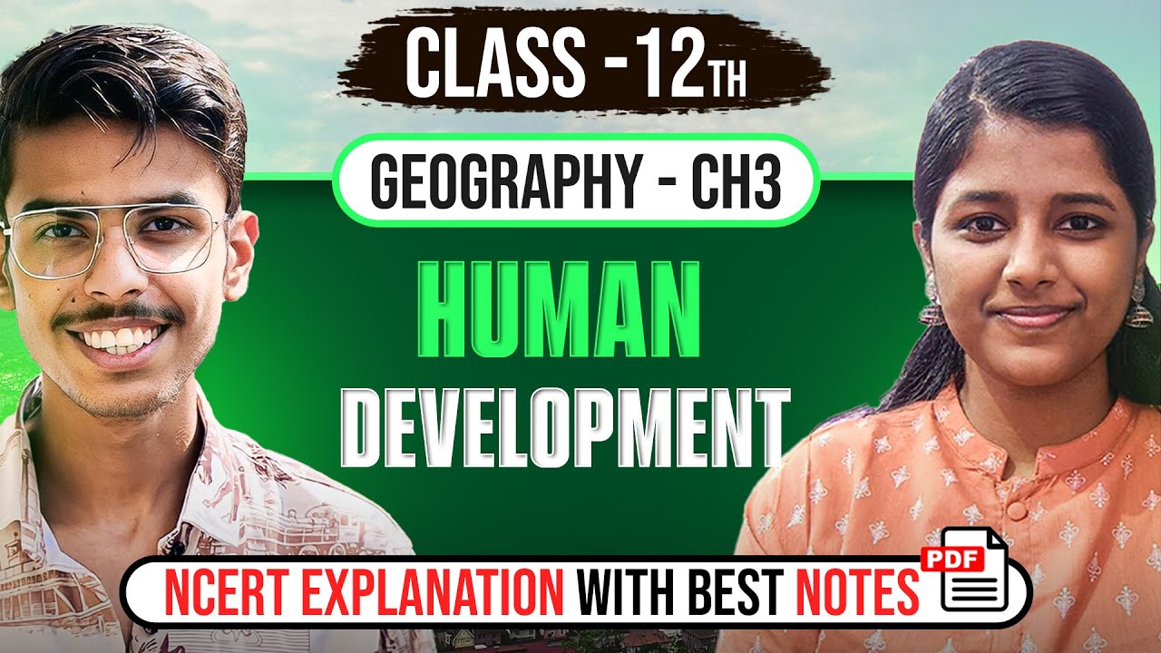 Human Development Chapter 4 Class 12 Geography NCERT Explanation in ...