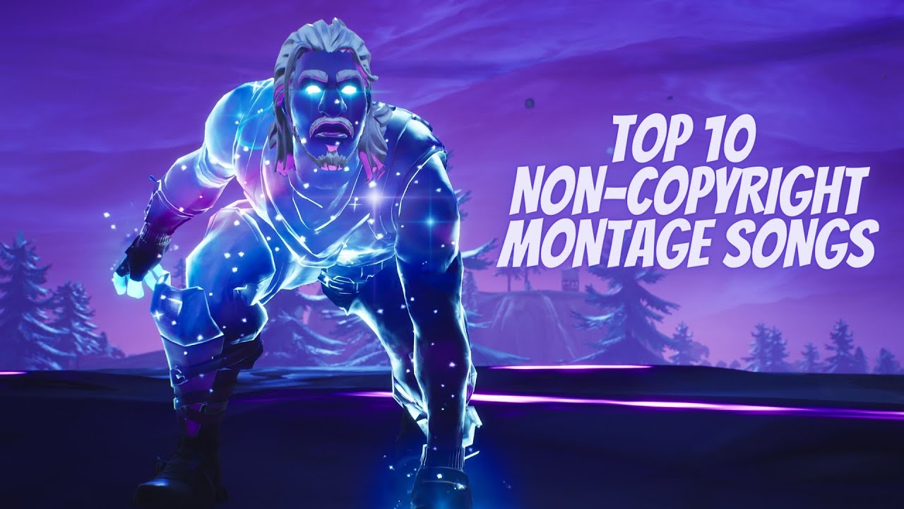 Top 10 BEST Montage Songs (Non-Copyright) - YouTube