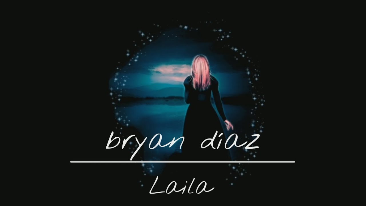 Bryan Díaz - Laila (Demo Acústico) - YouTube
